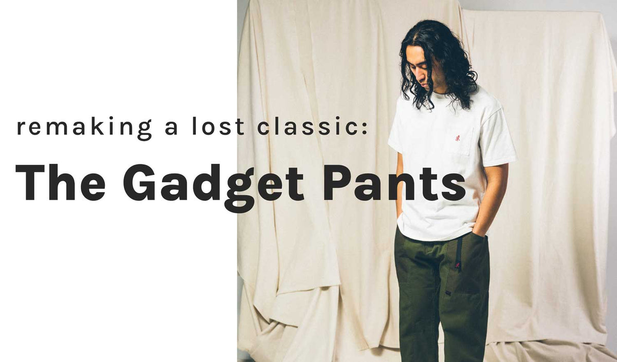 Remaking a Lost Classic: the Gadget Pants – Gramicci